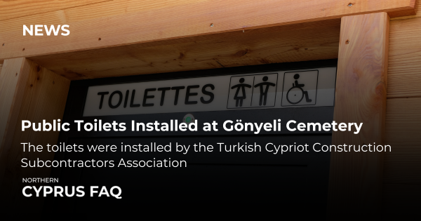 Public Toilets Installed at Gönyeli Cemetery | CYPRUS FAQ