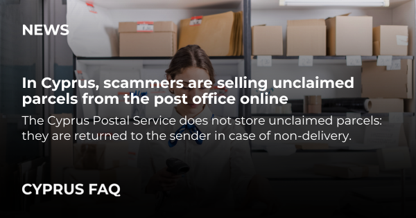 In Cyprus, scammers are selling unclaimed parcels from the post office ...
