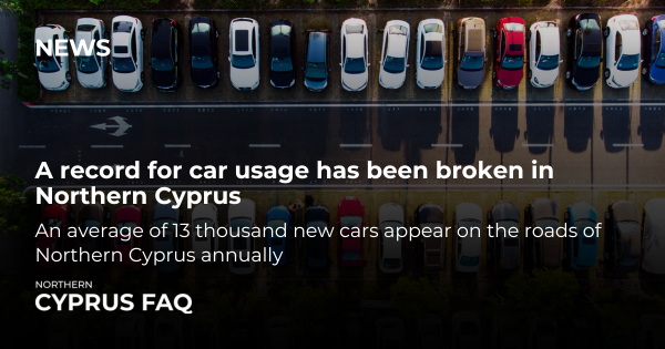 A record for car usage has been broken in Northern Cyprus | CYPRUS FAQ
