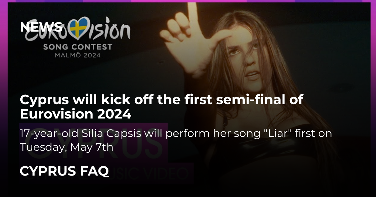 Cyprus will kick off the first semi-final of Eurovision 2024 | CYPRUS FAQ