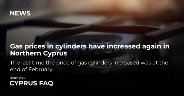 Gas prices in cylinders have increased again in Northern Cyprus ...